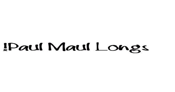 !Paul Maul Longs