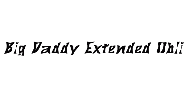 Big Daddy Extended Oblique