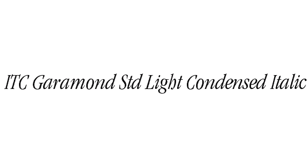 ITC Garamond Std Light Condensed Italic