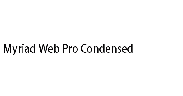 Myriad Web Pro Condensed